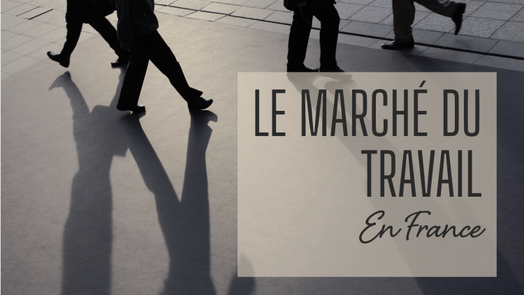 Le Marché Du Travail En France état Des Lieux Et Perspectives